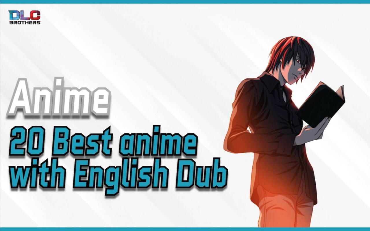 The 20 Best Anime Series With English Dub - DLC Brothers